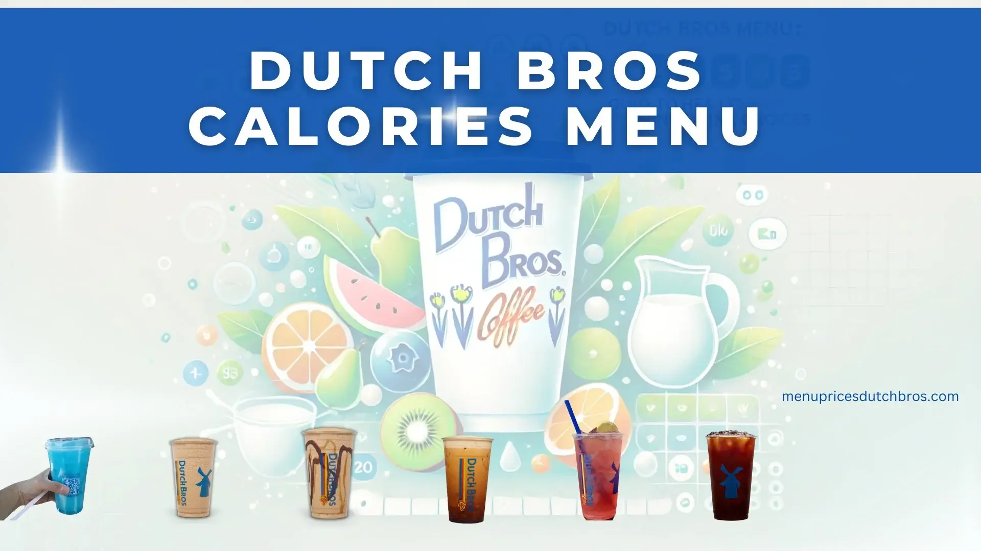 Dutch Bros Calories Menu: 2025 Finder to Healthier Drink Choices